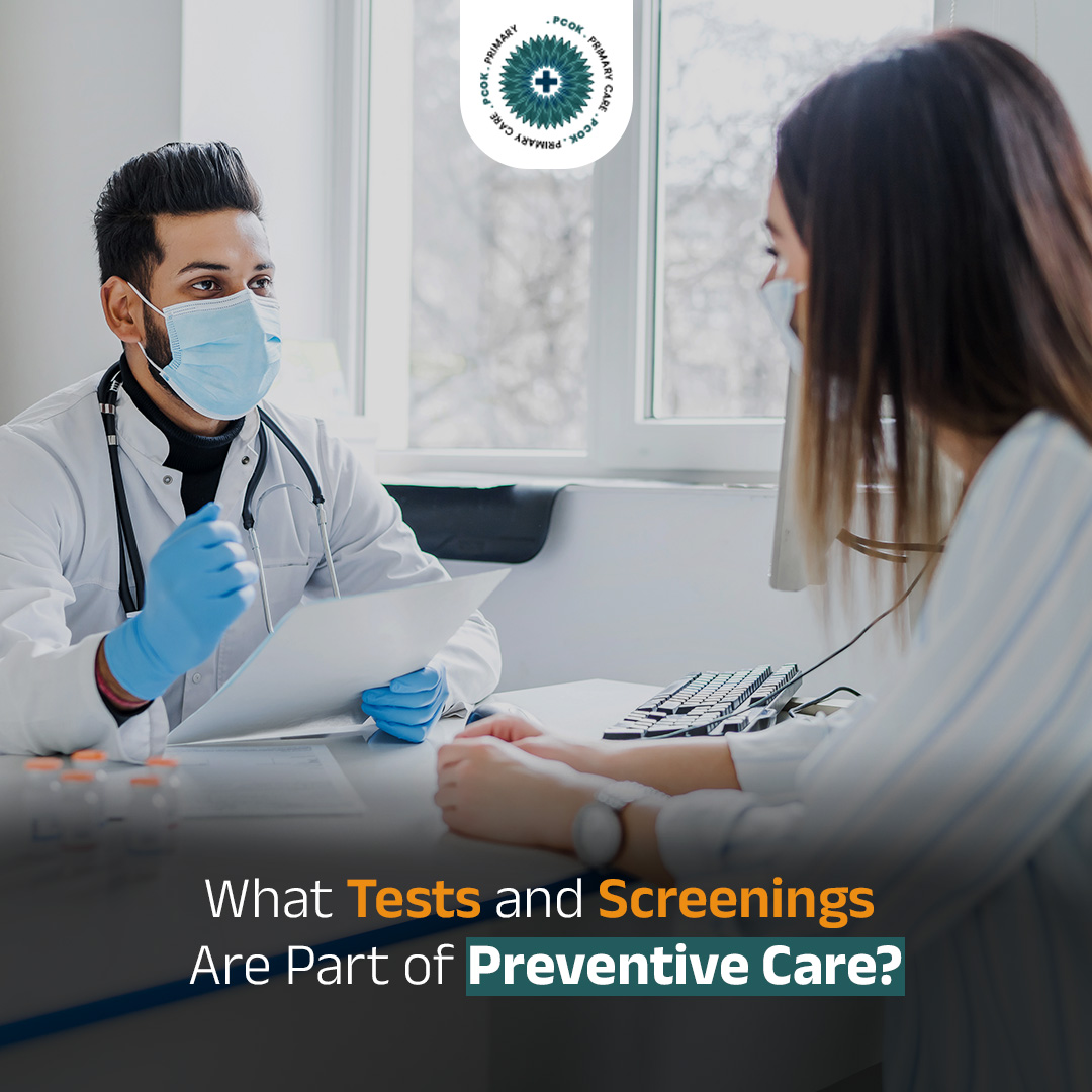 What Tests and Screenings Are Part of Preventive Care?